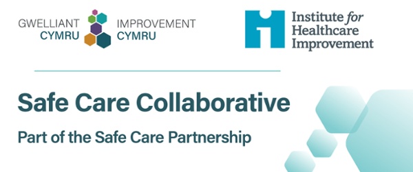 Improvement Cymru announce the Safe Care Collaborative safety ...