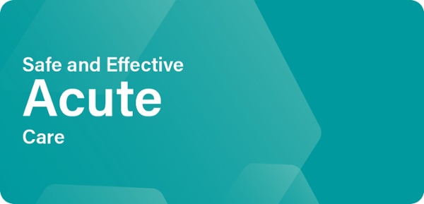 Safe and Effective Acute Care - NHS Wales Performance and Improvement