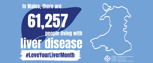 Love Your Liver Awareness Month - NHS Wales Performance and Improvement