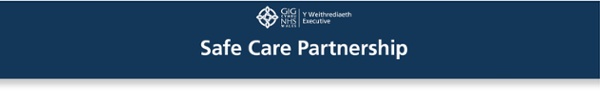 Safe Care Partnership explained - NHS Wales Performance and Improvement